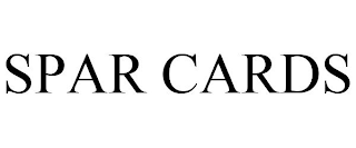 Trademarks On Call : SPAR CARDS