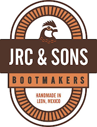 Trademarks On Call : JRC & SONS BOOTMAKERS HANDMADE IN LEON, MEXICO