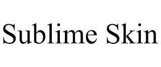Trademarks On Call : SUBLIME SKIN