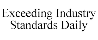Trademarks On Call : EXCEEDING INDUSTRY STANDARDS DAILY